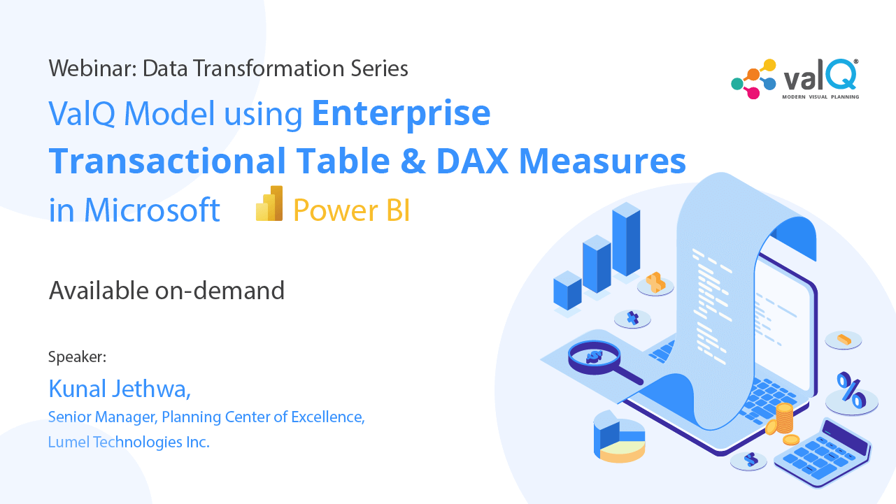 ValQ Model using Enterprise Transactional Table & DAX Measures in Microsoft Power BI | ValQ